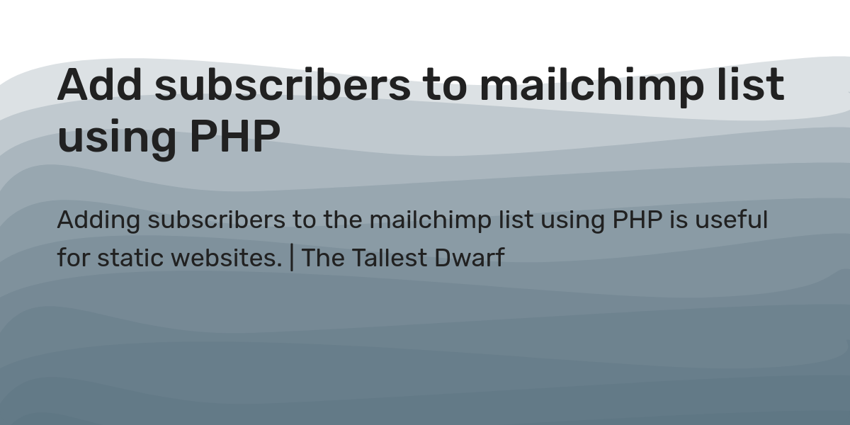 Add Subscribers To Mailchimp List Using Php Abishek Muthian