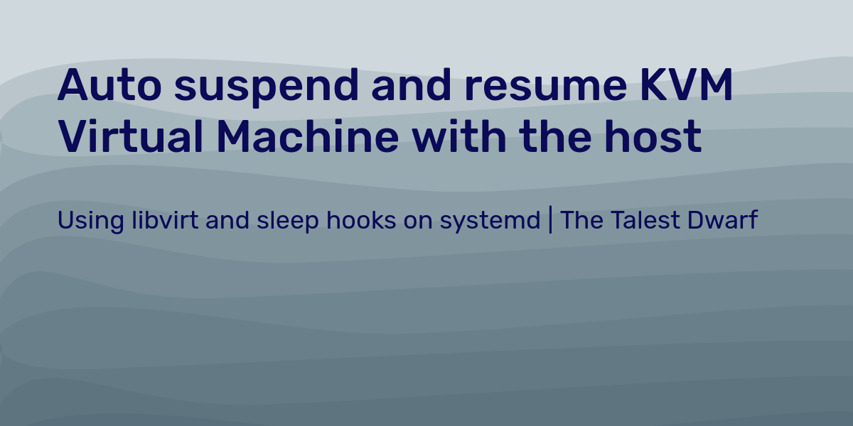 Auto suspend and resume KVM Virtual Machine with the host - Abishek Muthian