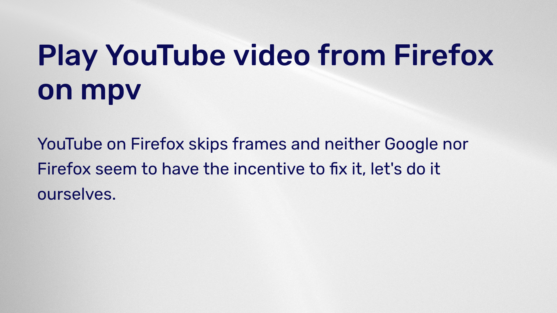 Play YouTube video from firefox on mpv - Abishek Muthian
